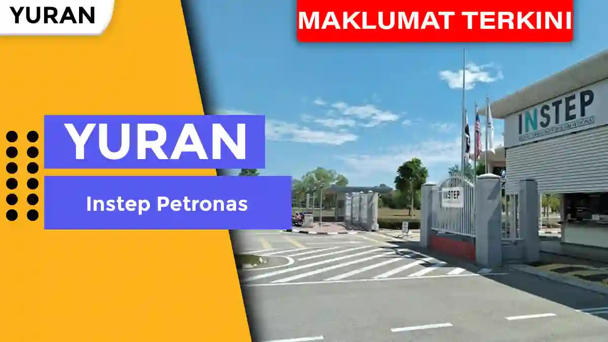Yuran INSTEP PETRONAS 2026 & Syarat Kemasukan