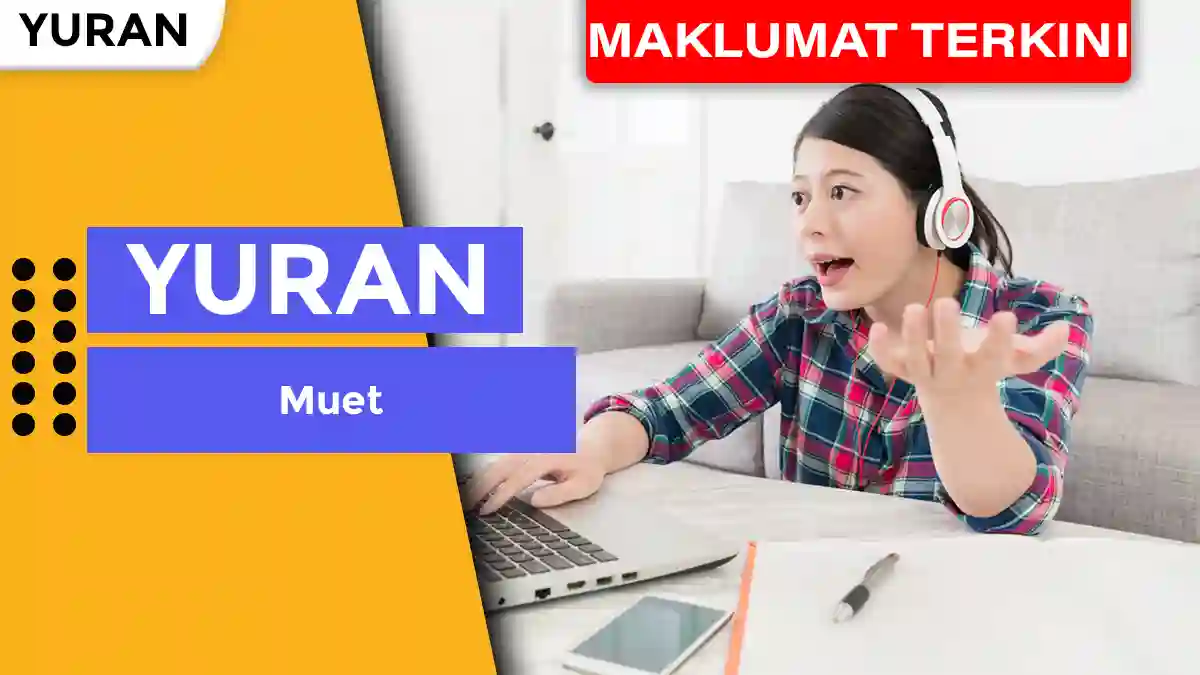 Yuran MUET 2025: Tarikh Pendaftaran & Pembayaran