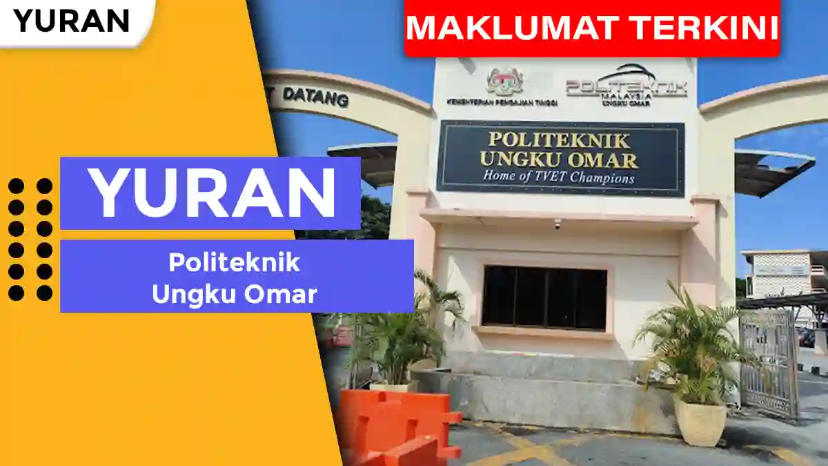 Yuran Politeknik Ungku Omar 2025 & Syarat Kemasukan