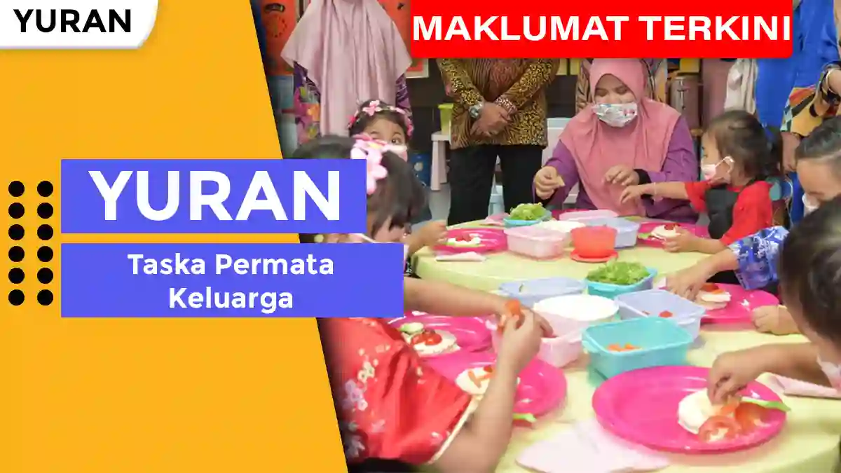 Yuran Taska Permata Keluarga 2025 & Syarat Kemasukan