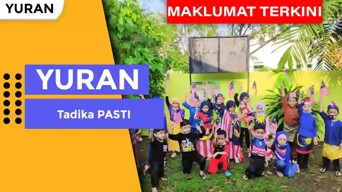 Yuran Tadika PASTI 2025 & Pendaftaran - Infokolej.com