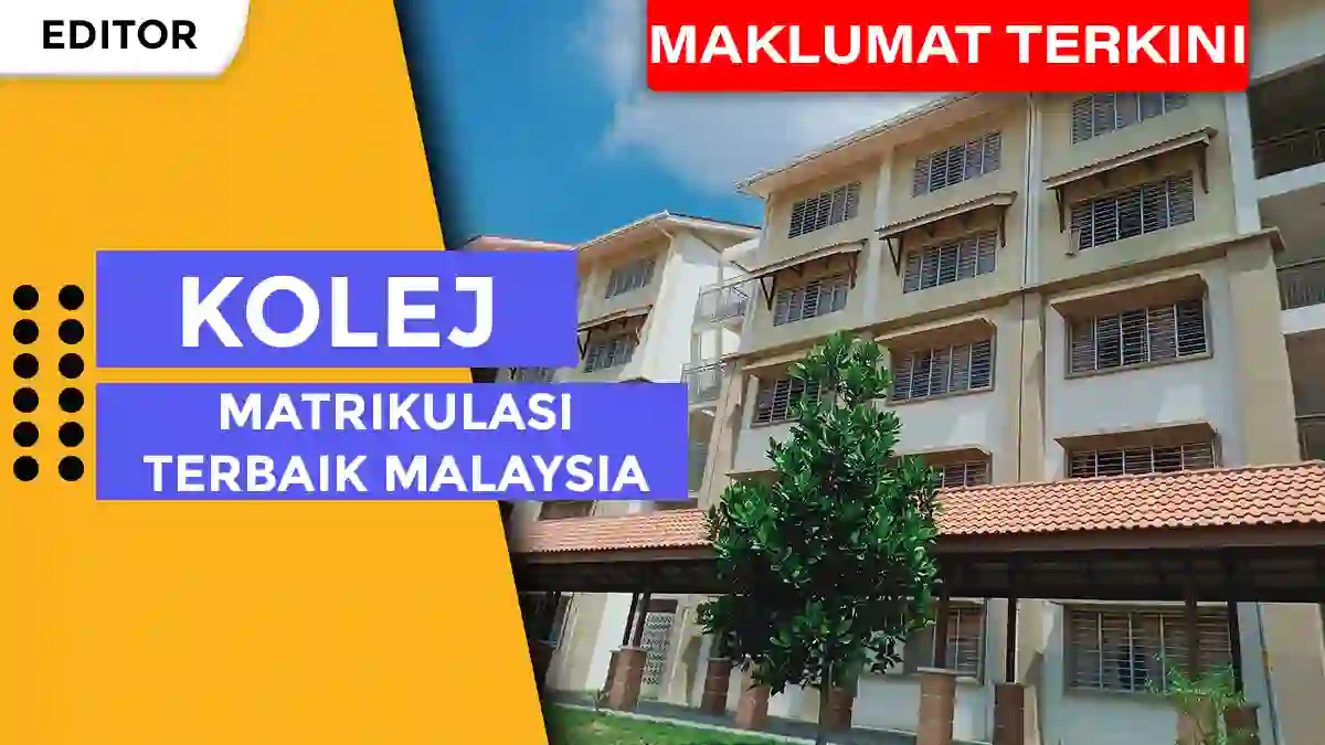 7 Kolej Matrikulasi Terbaik Malaysia 2025 - Infokolej.com