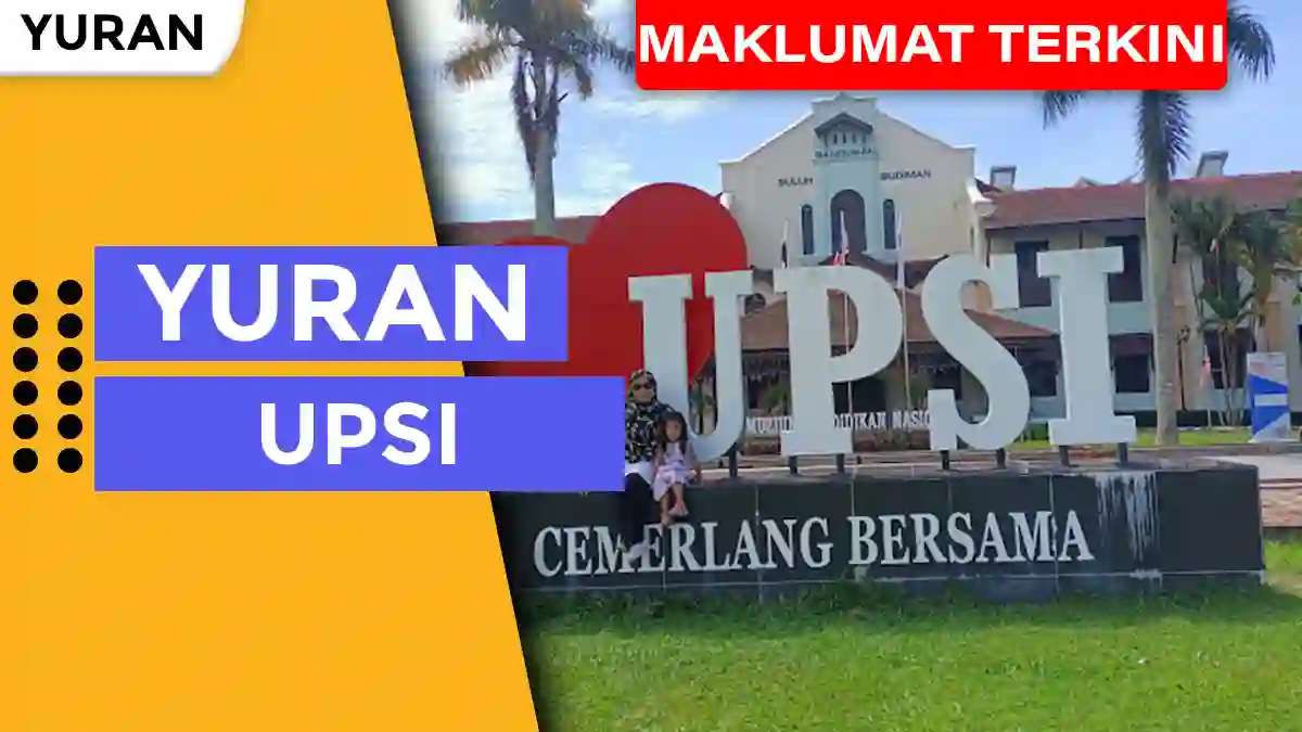 Yuran UPSI 2025: Syarat Kemasukan & Permohonan