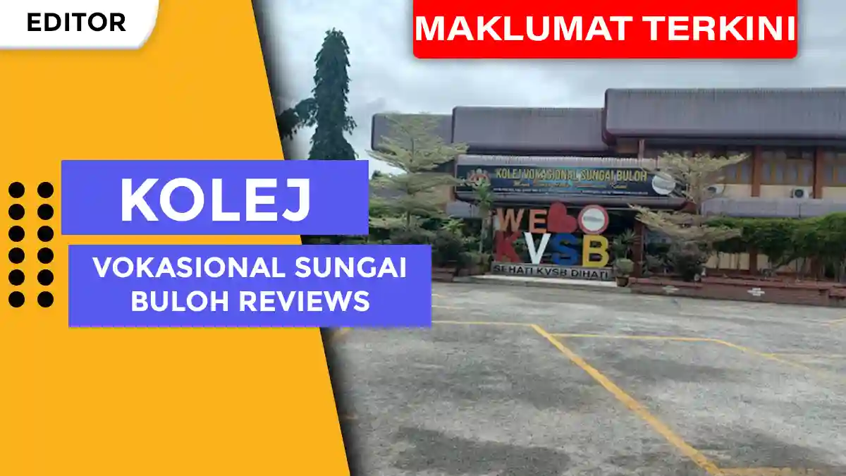 Kolej Vokasional Sungai Buloh Reviews 2025 - Infokolej.com