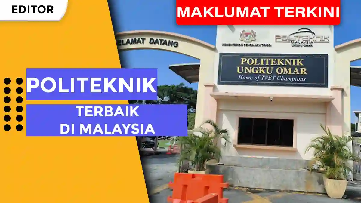 12 Politeknik Terbaik Di Malaysia 2025 - Infokolej.com