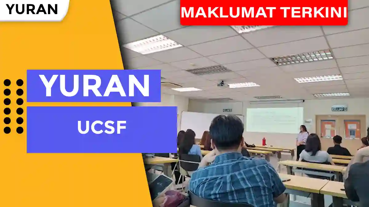 Yuran UCSF 2025: Permohonan & Syarat Kemasukan